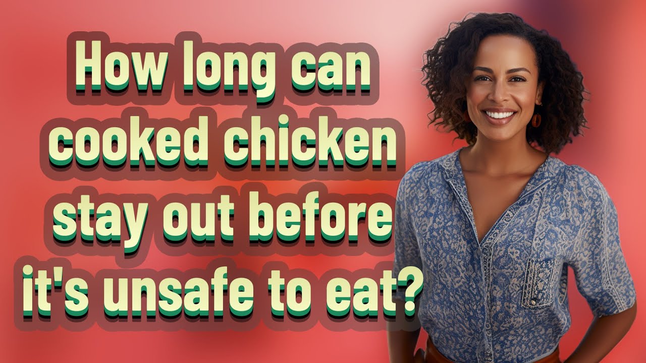 How long can chicken sit out? 4 crucial safety tips