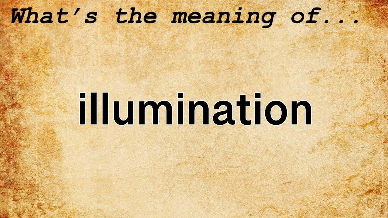 Illumination Definition: 7 Key Insights You Need to Know