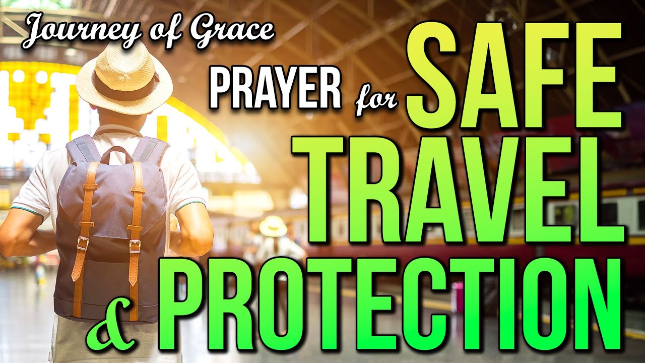 Prayer for family safe travel: 7 essential, practical prayers and tips