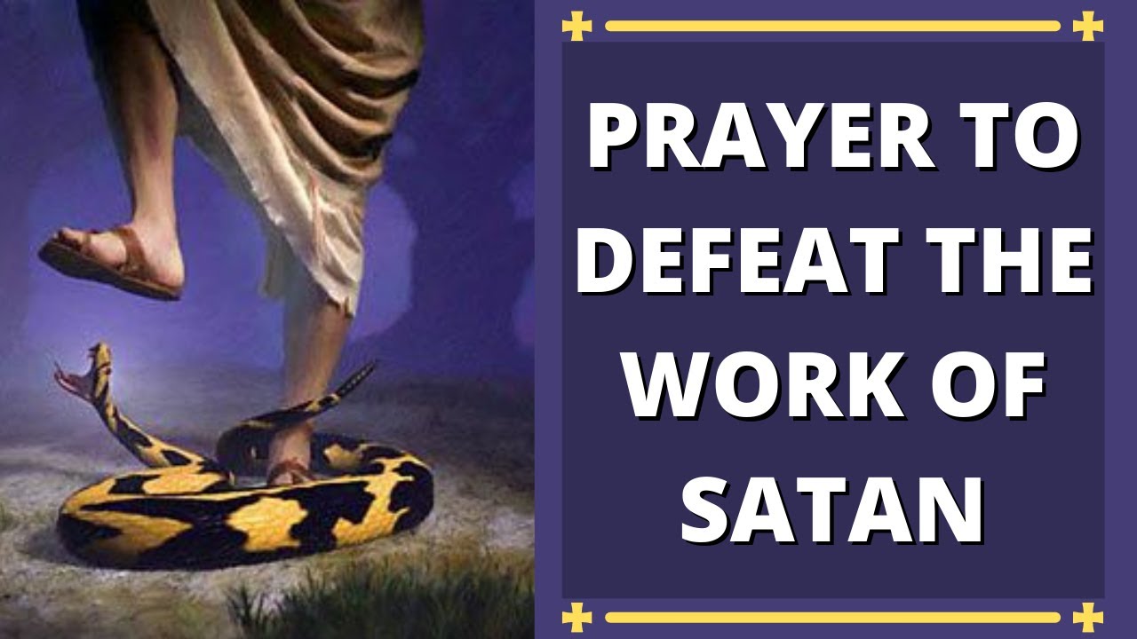 Prayer to Destroy Satan: Complete, Essential Guide in 7 Steps